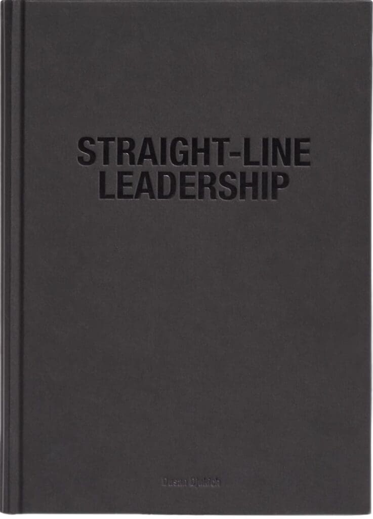 Straight Line Leadership - Straight-Line Leadership